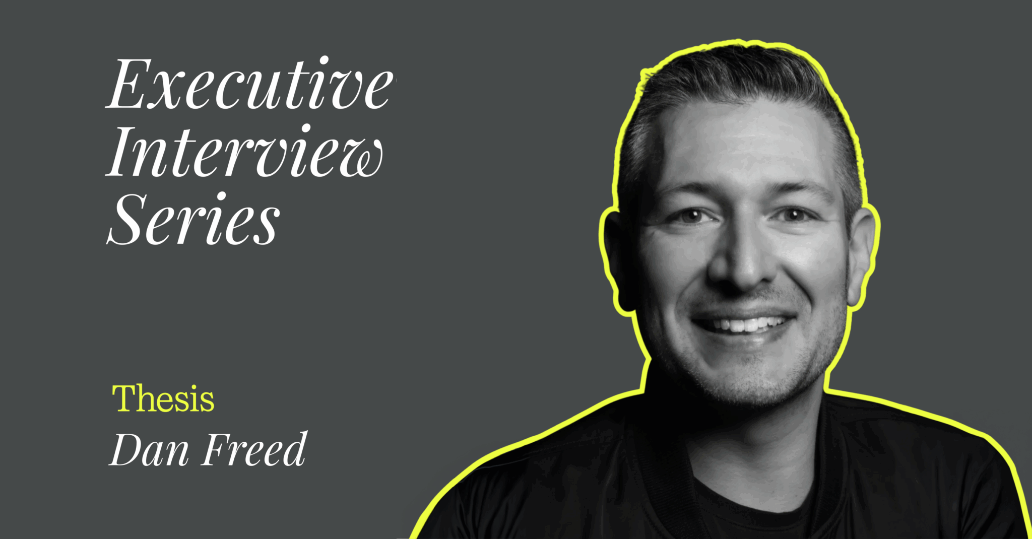 Executive Interview Series: Dan Freed on Revolutionizing Brain Health ...